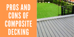 Pros and Cons Of Composite Decking – Extrudawood Limited